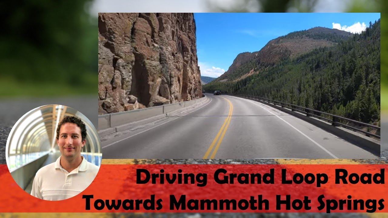 Driving Grand Loop Road Towards Mammoth Hot Springs | Yellowstone ...