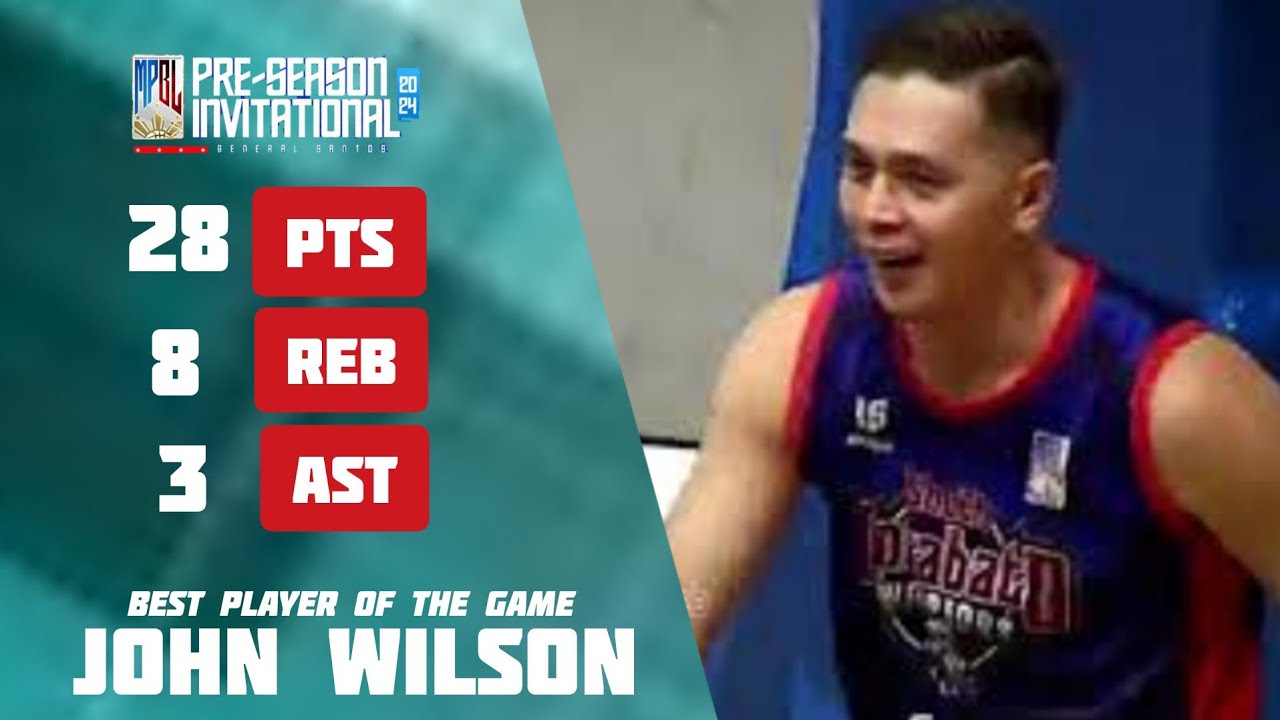 JOHN WILSON Best Player of the Game 28 PTS 8 REB 3 AST | MPBL PRE ...