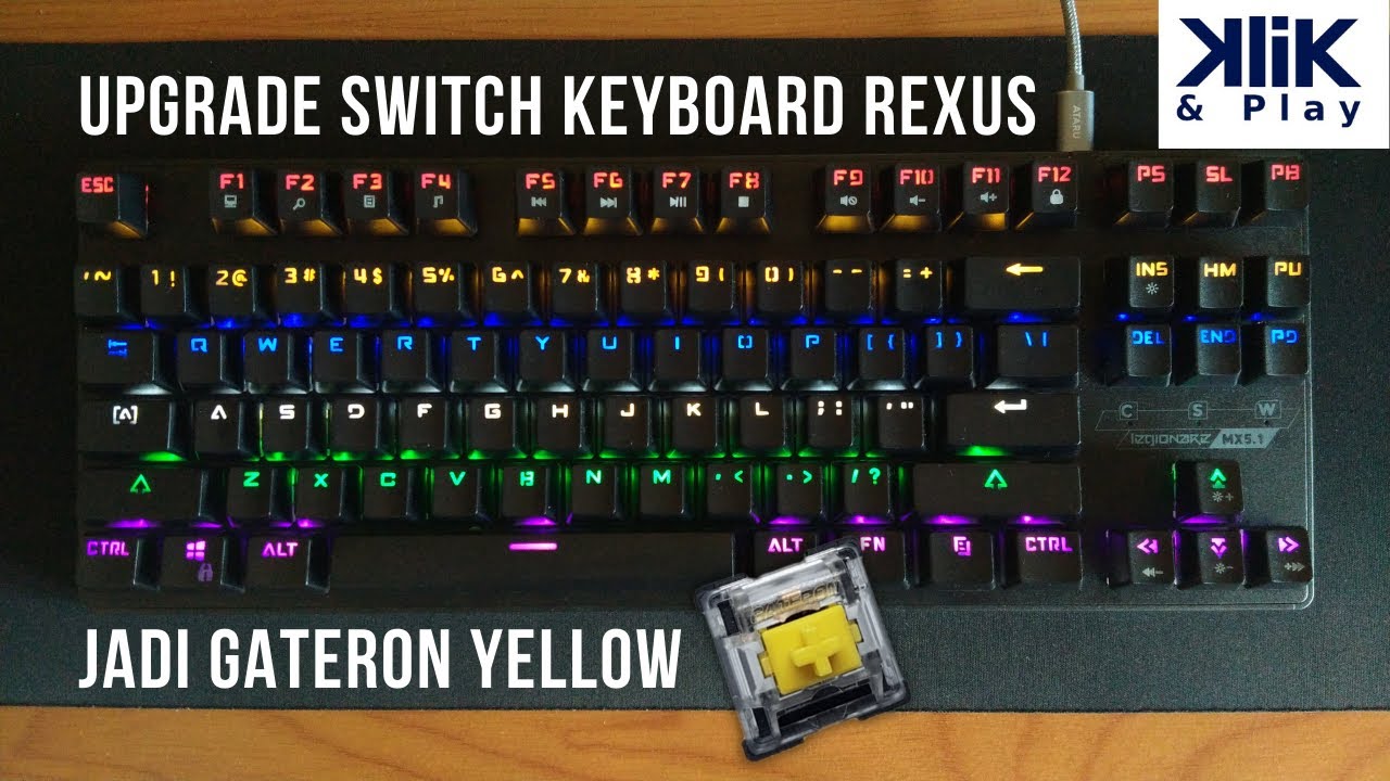 Mod Mechanical Keyboard - Ganti Switch | Klik&Play - YouTube