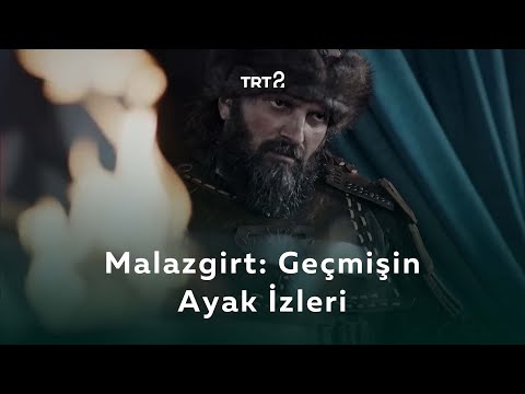 Malazgirt: Geçmişin Ayak İzleri