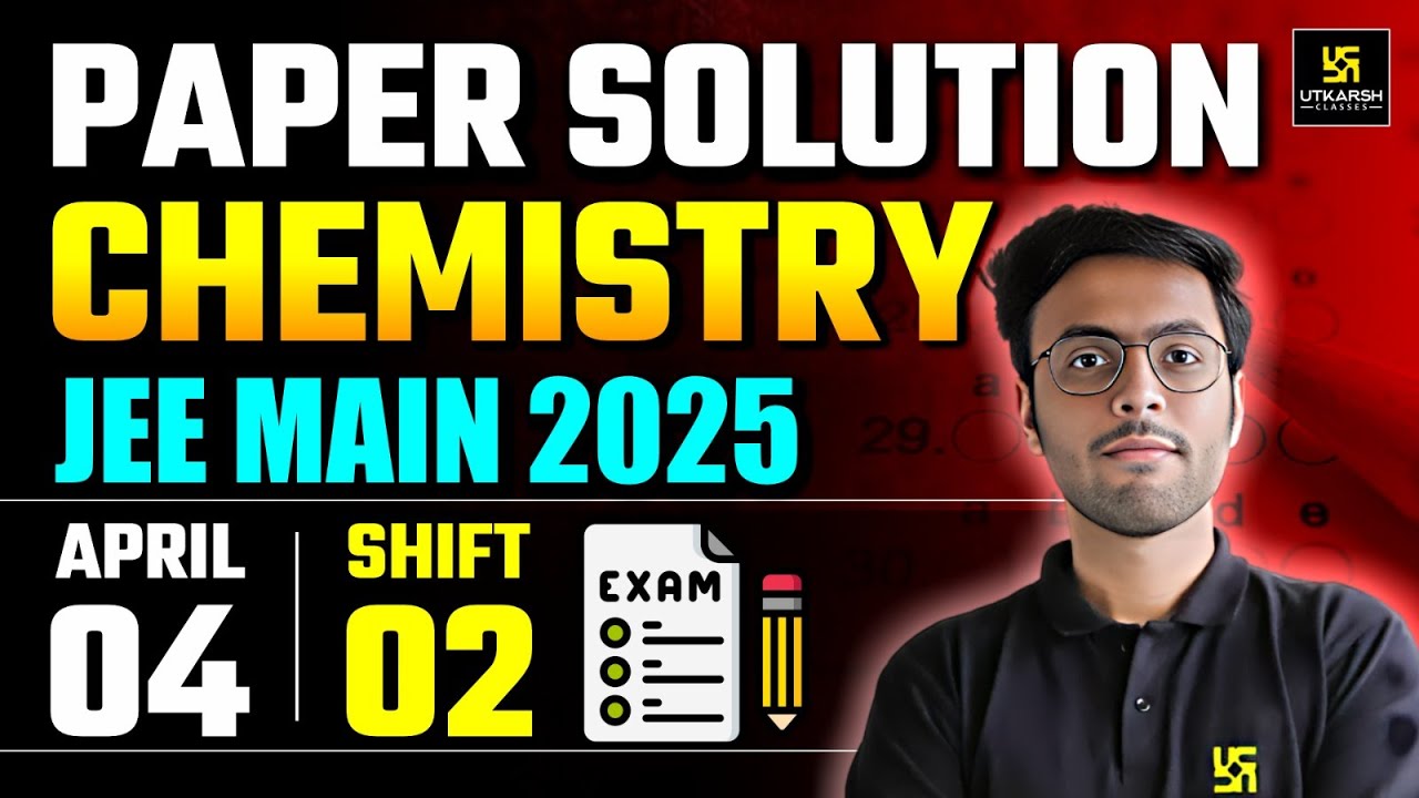 JEE Main: Chemistry Paper Solution | 4 April Session Shift 2 | Complete Analysis | Sachin Sir ...
