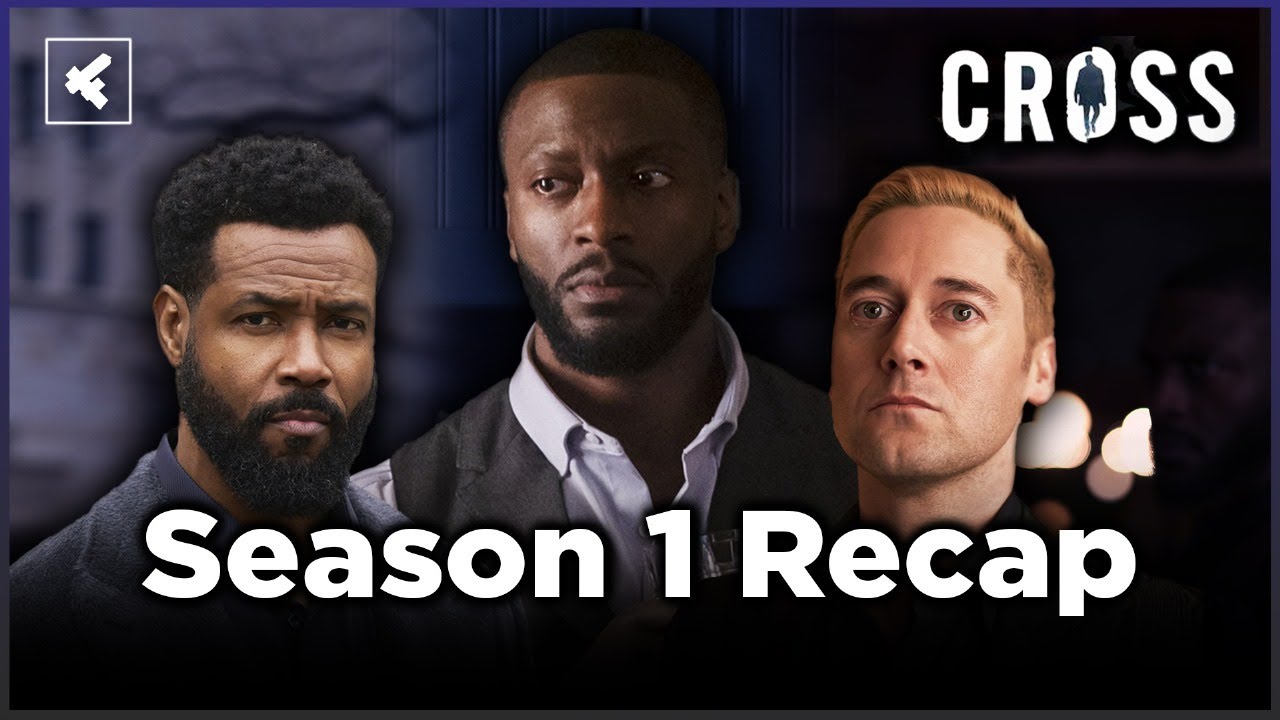Cross Season 1 Recap | Breakdown And Spoilers | Alex Cross | 2024 Show ...