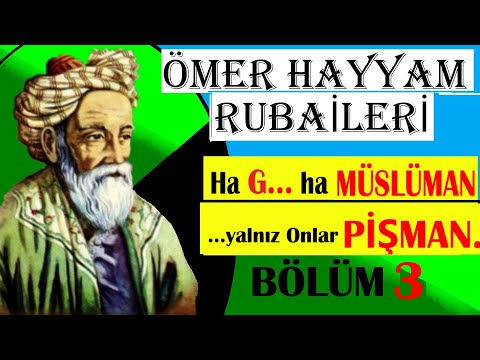 İNANCI SORGULAYAN ALİM ÖMER HAYYAM RUBAİLERİ / DÖRTLÜKLERİ , ŞİİRLERİ , SÖZLERİ (BÖLÜM 3) #keşfet