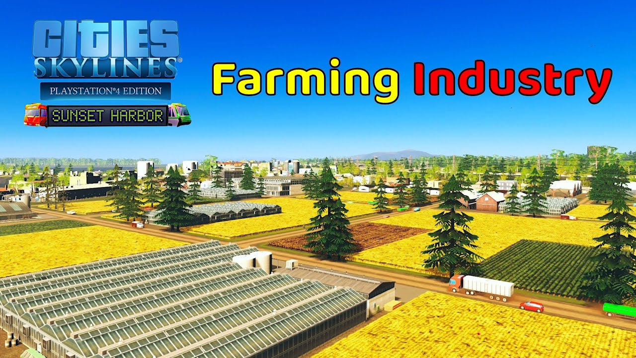 【cities:skylines】Sunset Harbor|EP.7|Building a farming industry area.農業 ...