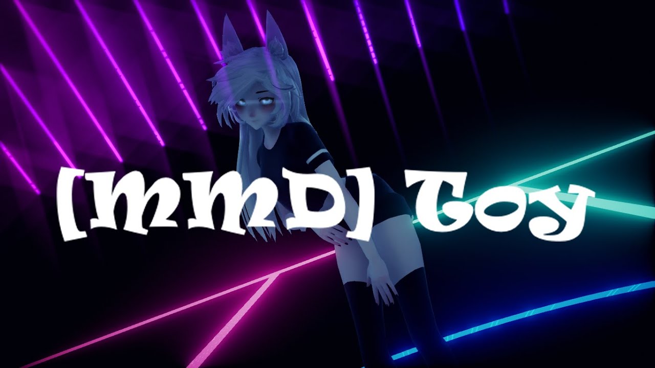 [MMD] Toy - YouTube Music
