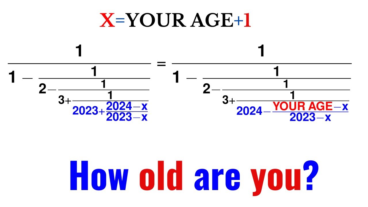 Solving a very funny and nice algebra problem giving your age plus 1 ...