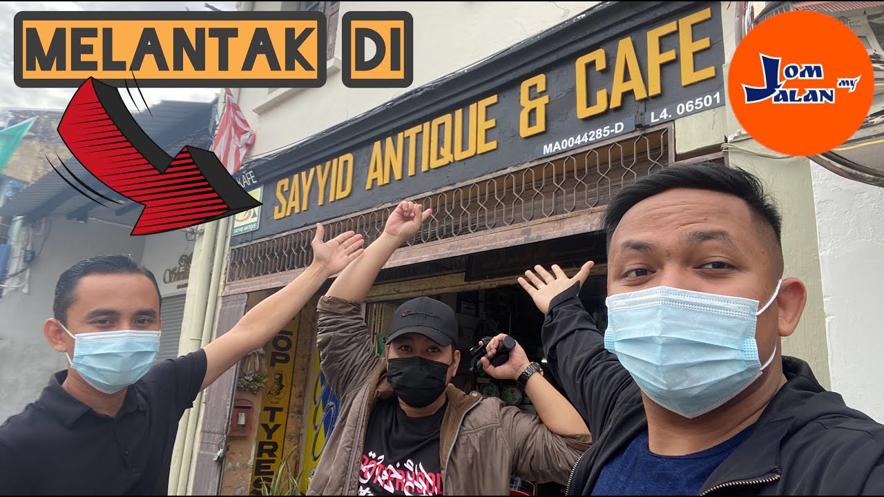 Melantak di SAYYID ANTIQUE & CAFE - YouTube