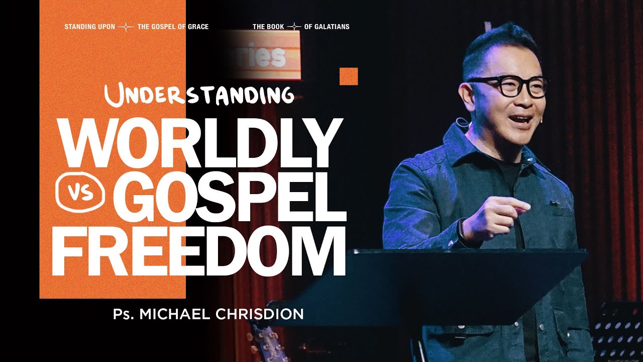 The Book Of Galatians Week 22 "Understanding Worldly vs Gospel Freedom ...