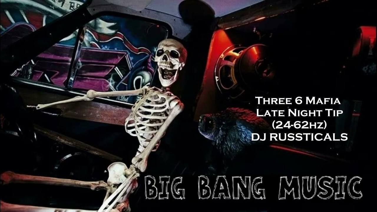 three-6-mafia-late-night-tip-24-62hz-dj-russticals-youtube