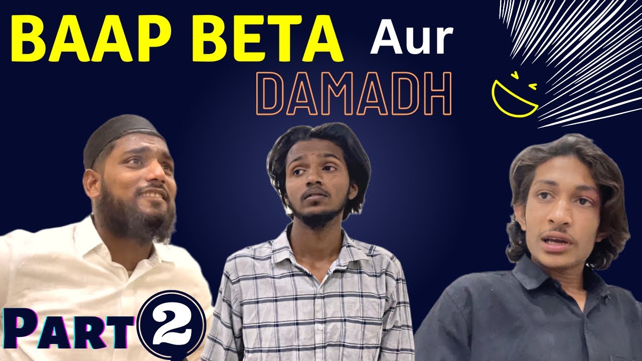 BAAP BETA AUR DAMADH | part 2 | Yadgir comedy #funny - YouTube