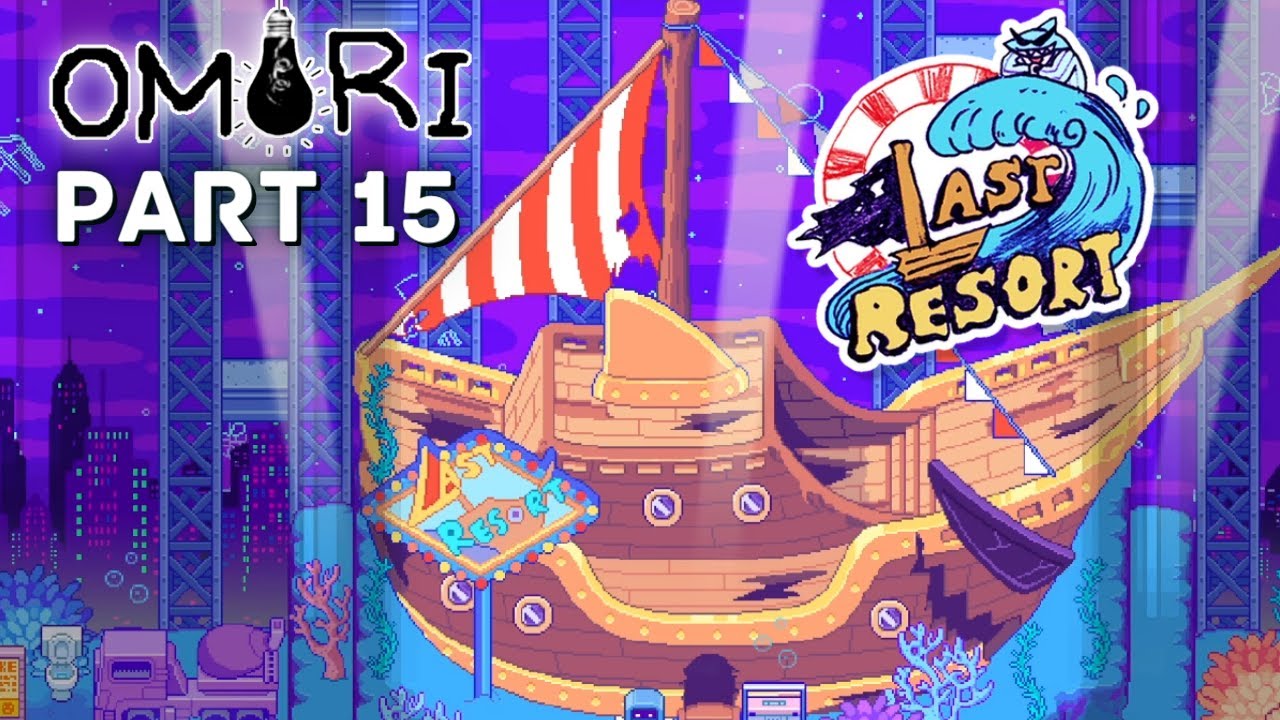 "LAST RESORT" - OMORI Gameplay Part 15 - YouTube