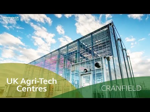 UK Agri-Tech Centres Capabilities - CHAP Facilities at Cranfield - YouTube