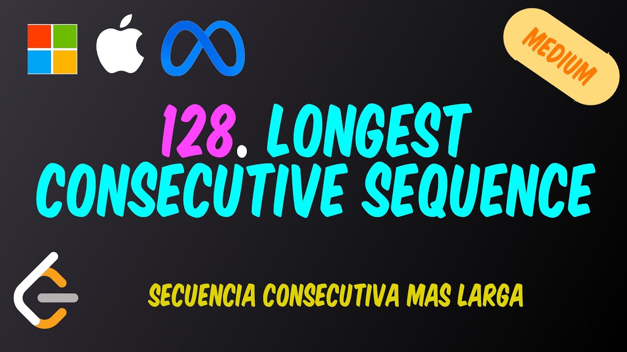 128. Secuencia consecutiva mas larga - HashMap - YouTube