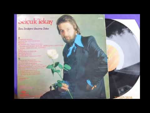 Selçuk Tekay Seni Sevdiğimi unutma sakın