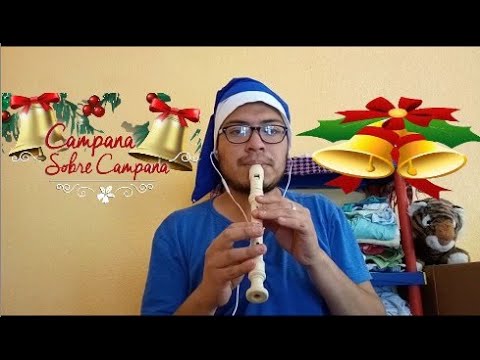 Campana Sobre Campana, Canción De Navidad En Flauta Dulce - YouTube