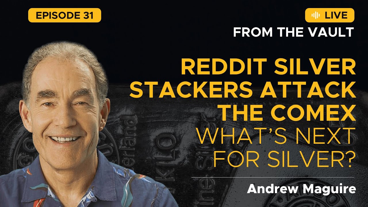 Ep.31 Live from the Vault: Reddit silver stackers attack the COMEX ...