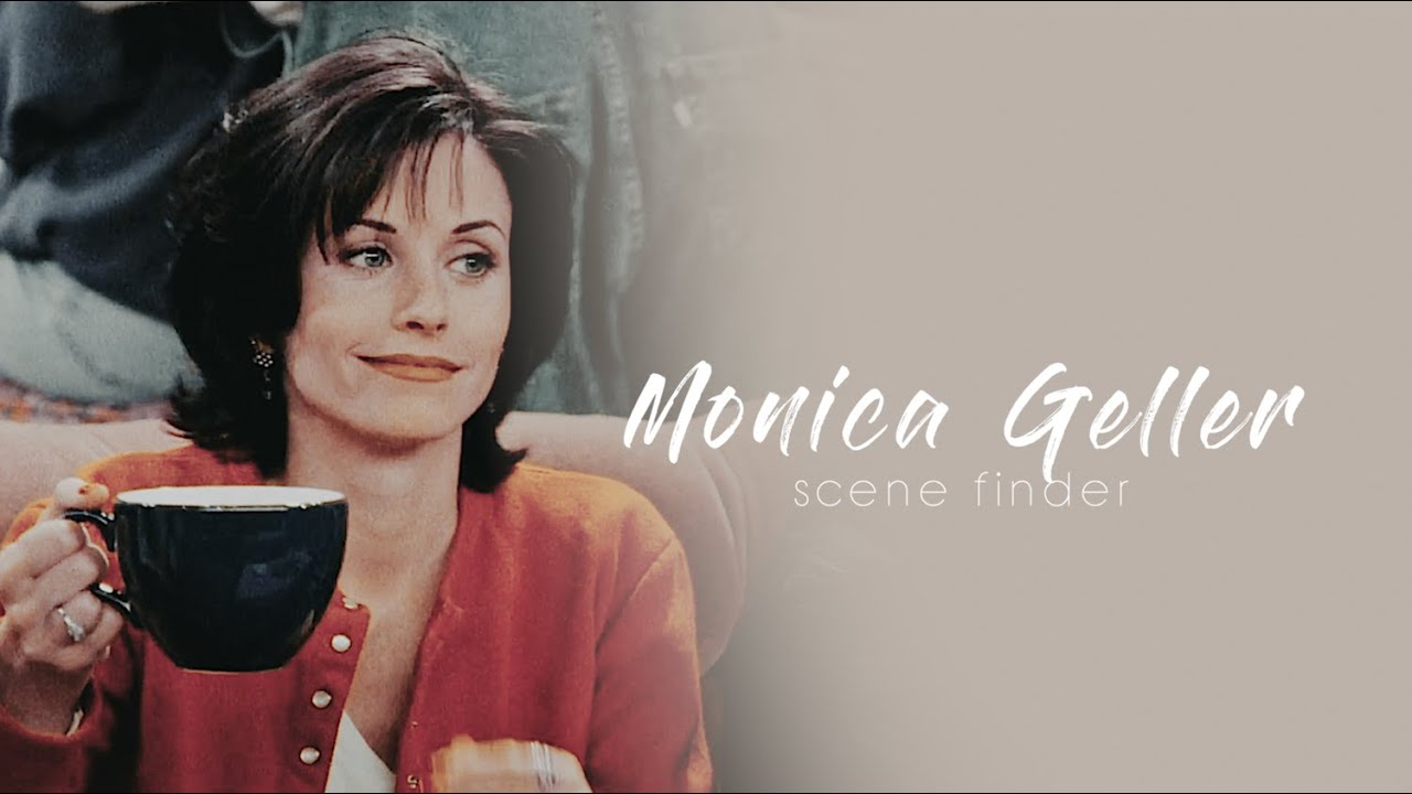 Monica Geller | scene finder [S2A] - YouTube