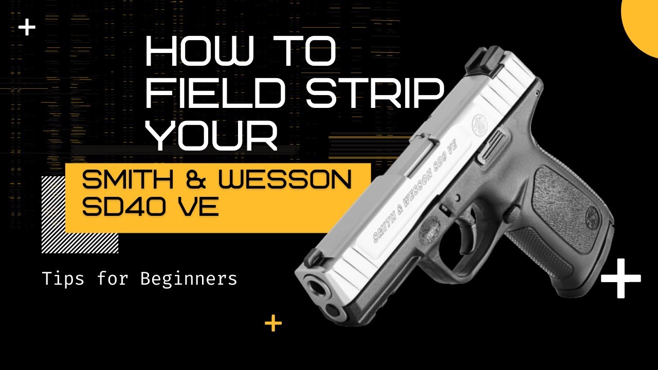 S&W .40S&W VE, Field Strip - YouTube