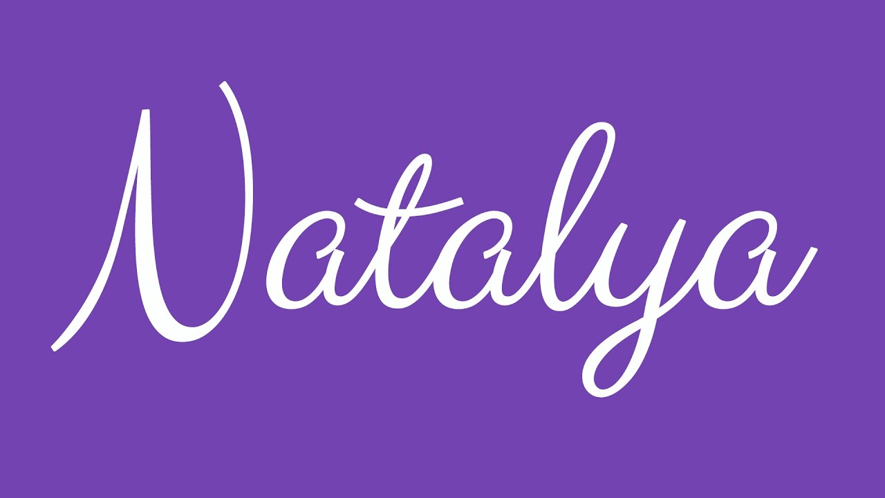 Learn how to Sign the Name Natalya Stylishly in Cursive Writing - YouTube