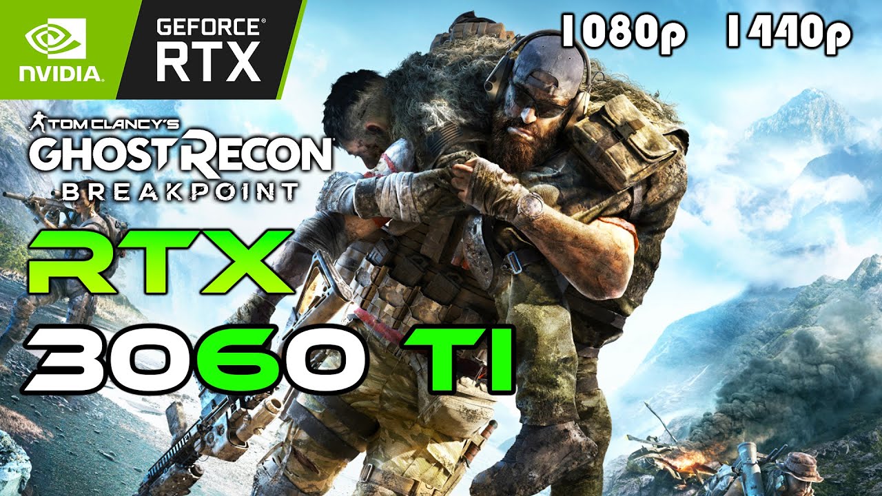 Ghost Recon Breakpoint - RTX 3060 Ti FPS Test (1080p/1440p) ULTRA - YouTube