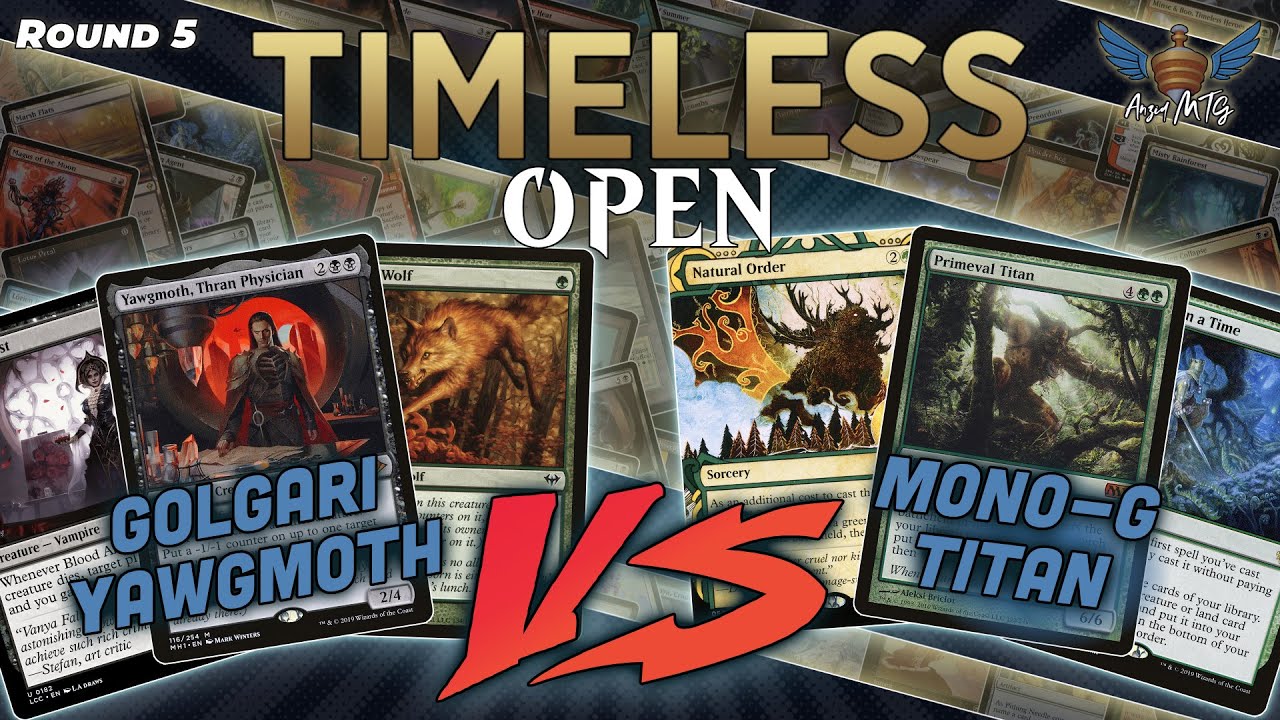MTG Timeless | Golgari Yawgmoth vs Green Titan | Timeless Open | Round ...