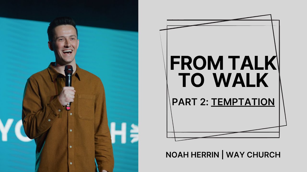 TEMPTATION - From Talk To Walk (pt. 2) - Noah Herrin - YouTube