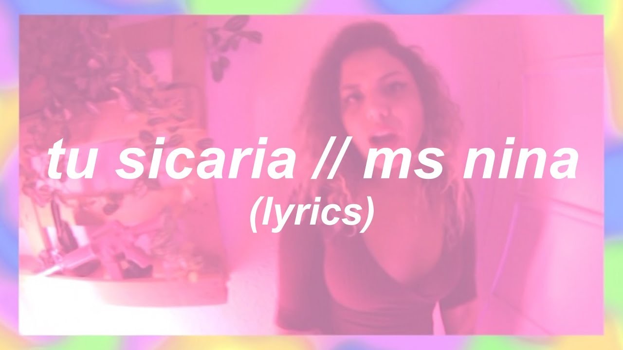 TU SICARIA // MS NINA (LYRICS) - YouTube