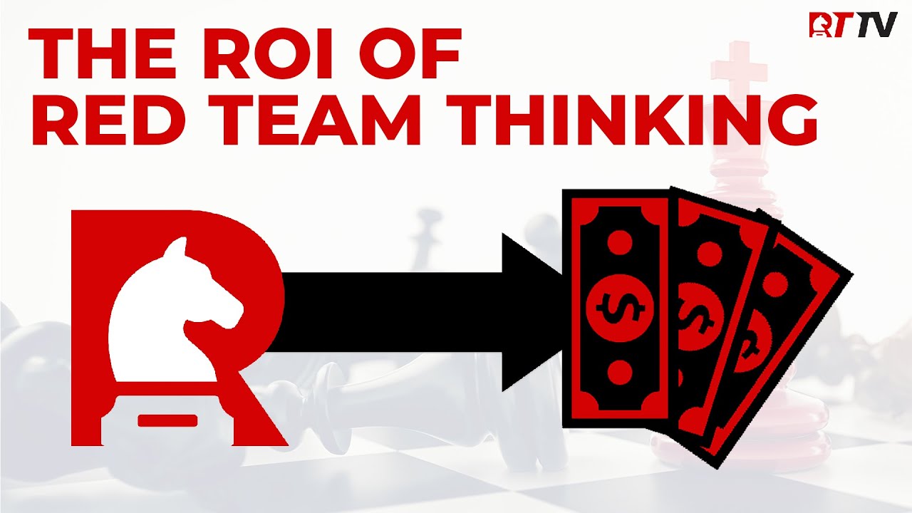 The ROI of Red Team Thinking - YouTube