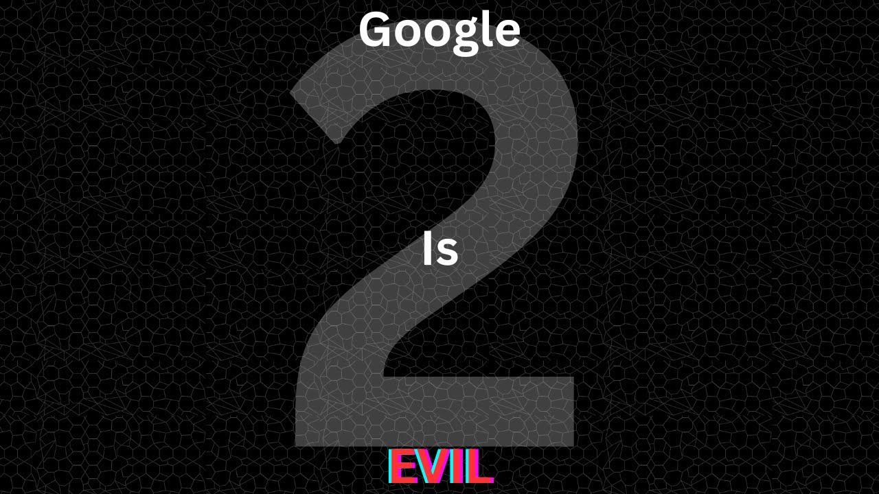 Google is Evil Part 2 - YouTube