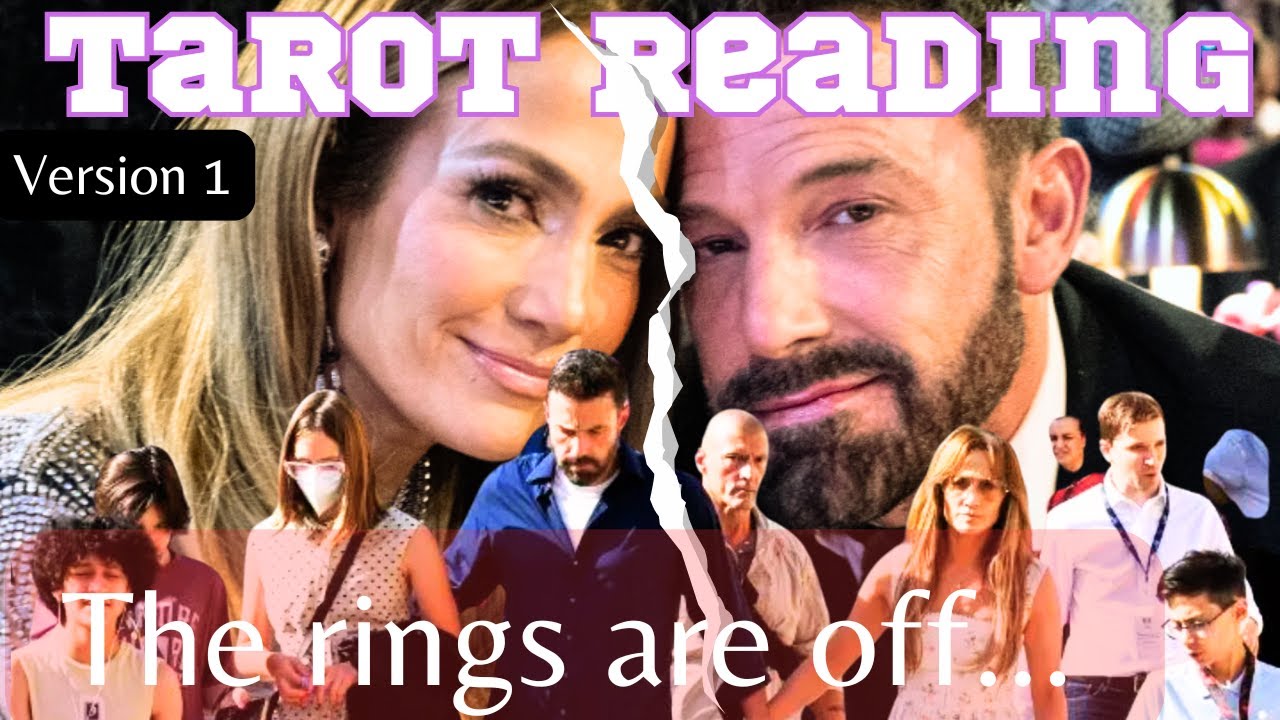 Jennifer Lopez & Ben Affleck Tarot Reading - Current energies and how ...