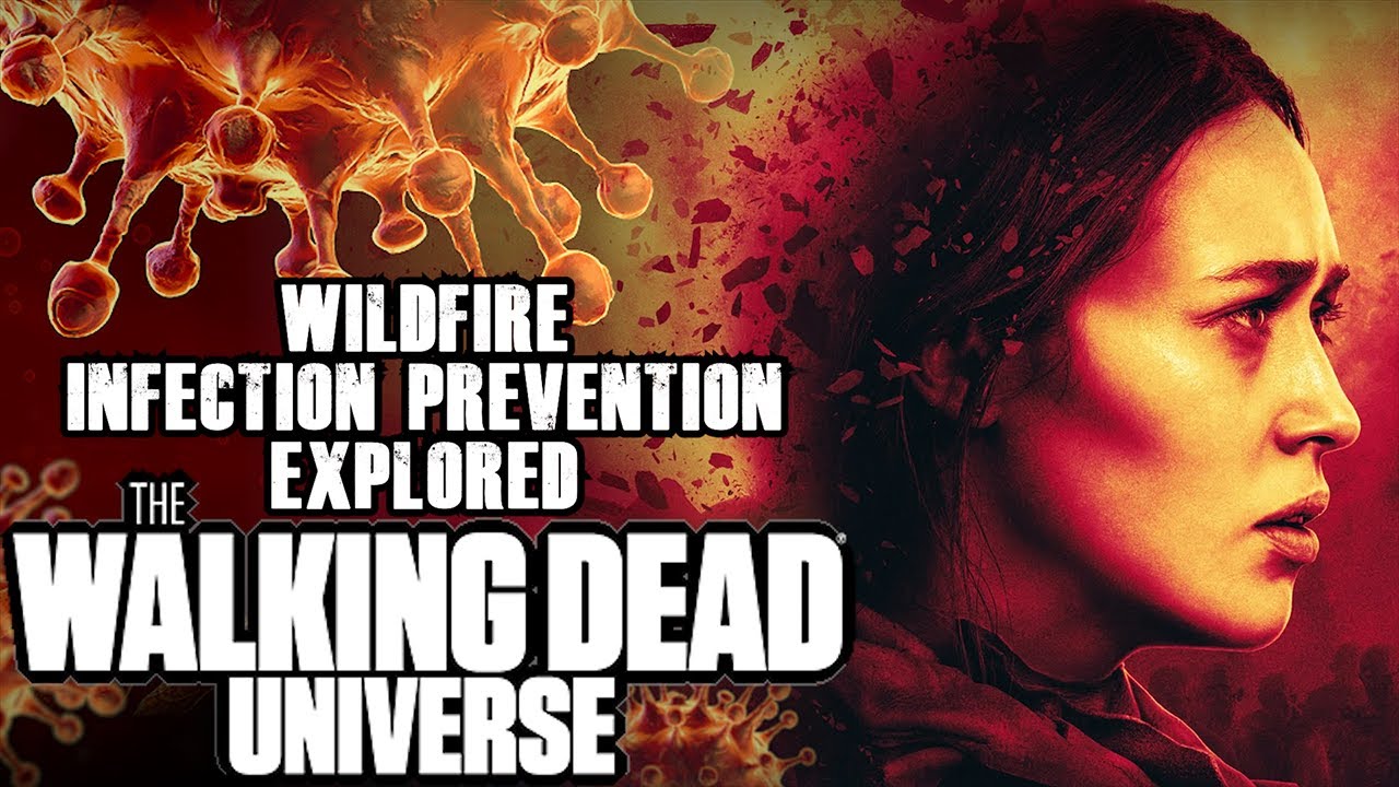 Wildfire Infection Prevention Explored | The Walking Dead Universe ...