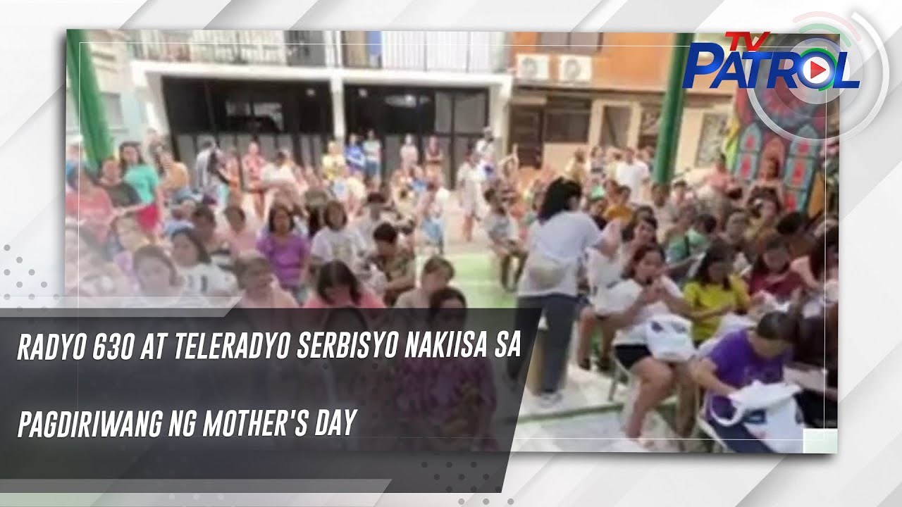 Radyo 630 at TeleRadyo Serbisyo nakiisa sa pagdiriwang ng Mother's Day ...