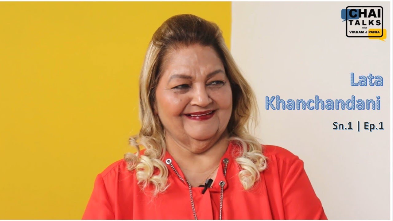 Chai Talks with Vikram J Pania | Mrs. Lata Khanchandani | Season 1 | Ep ...