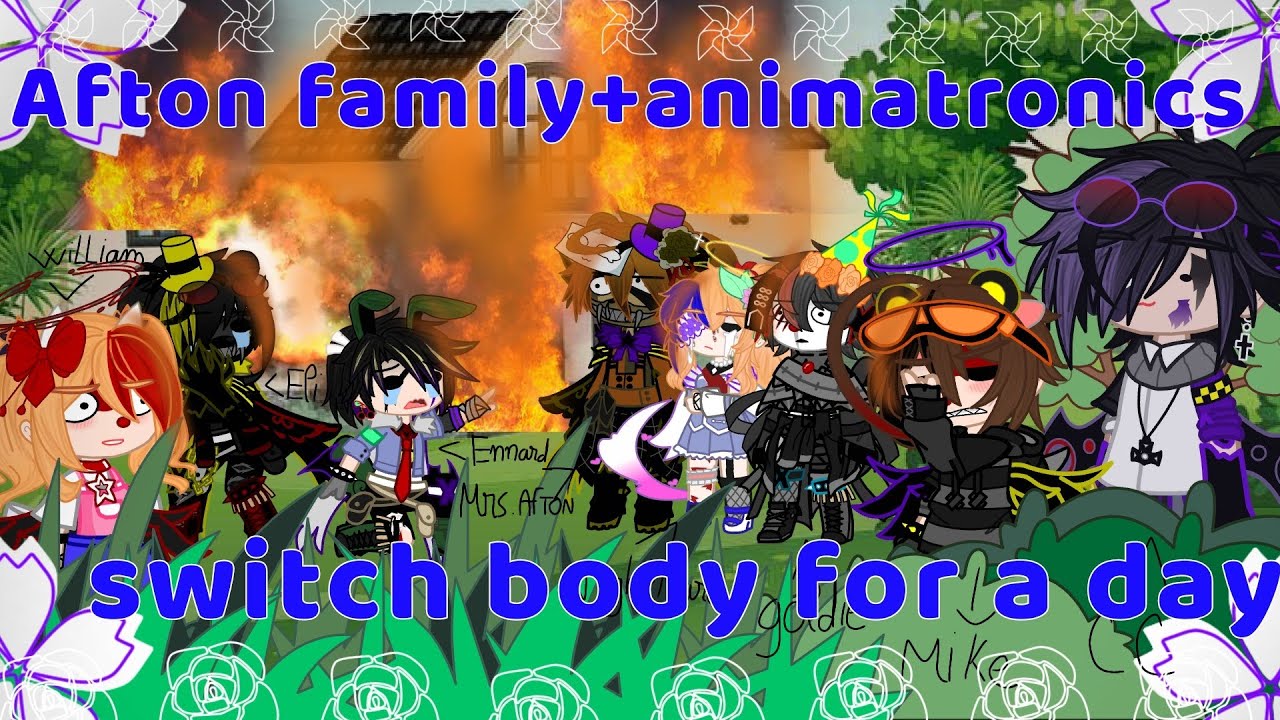 Aftons(+some animatronics) switch bodies for a day|| Fnaf||GC(LAZY ...