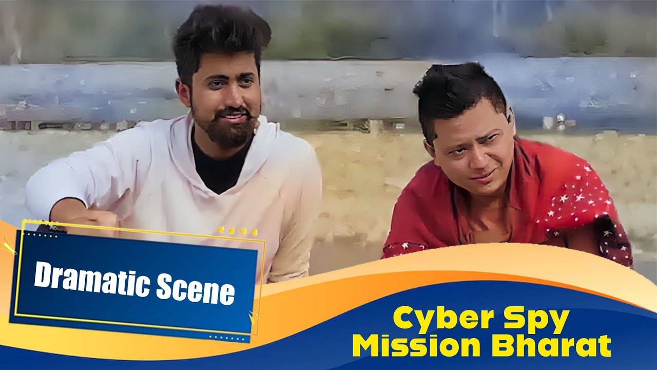 Cyber Spy Mission Bharat Dramatic Scene 5 | Aryaan , Ena Saha , Aryan ...