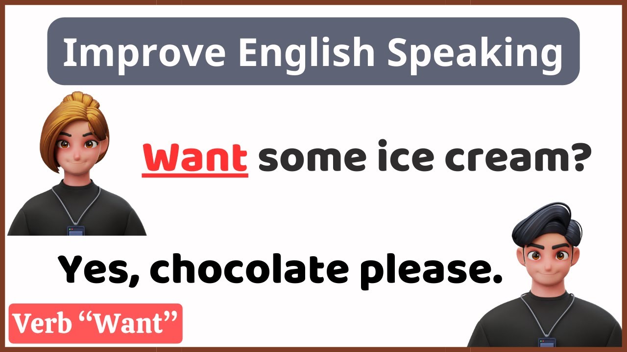 Enhance Your English Speaking: 'Want' Verb | English Conversation ...