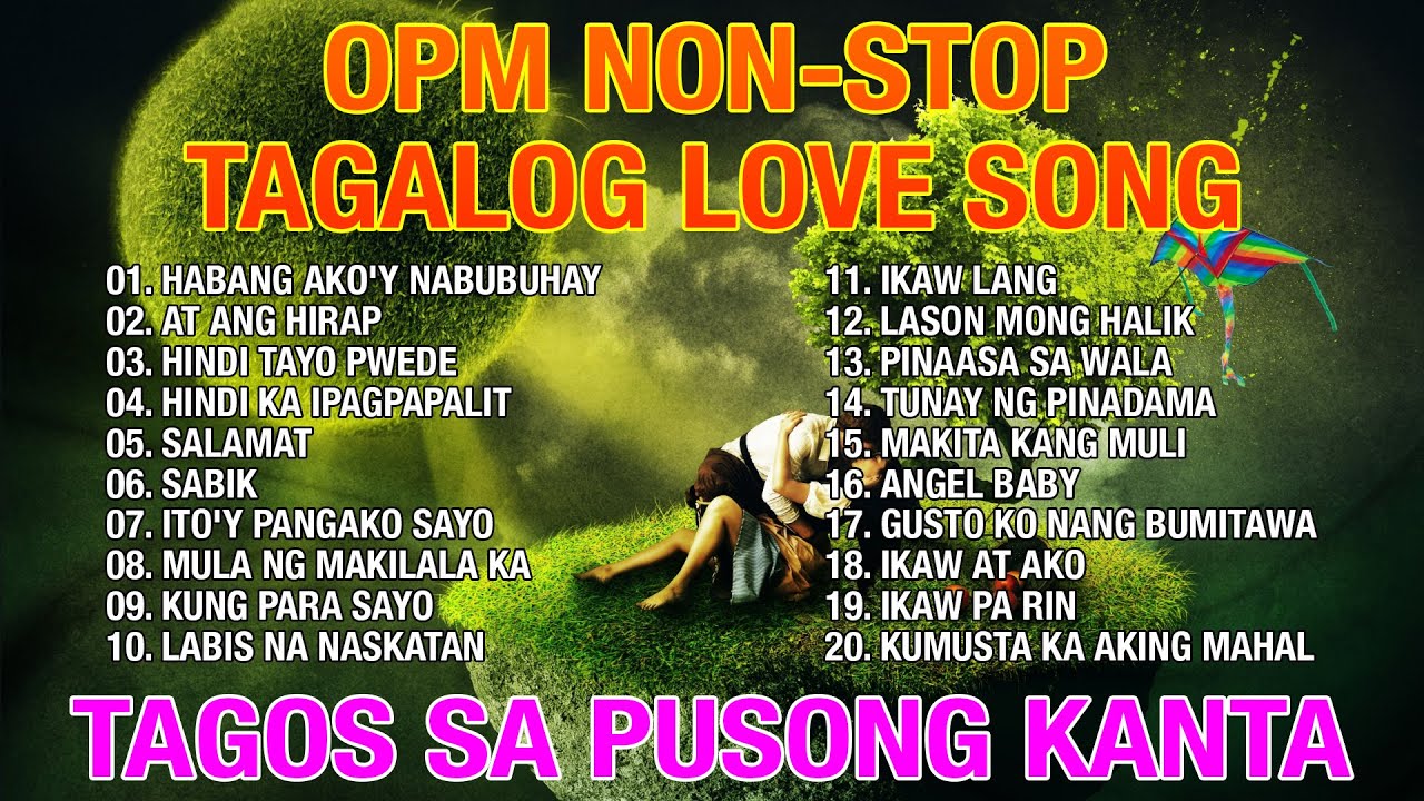 Habang Ako'Y Nabubuhay Tagalog Love Songs Top Trends - New OPM Playlist ...