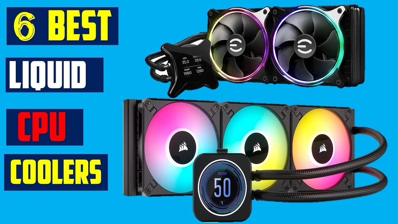 Best Liquid CPU Coolers 2023 | Top 6 Best AIO Liquid CPU Coolers of ...