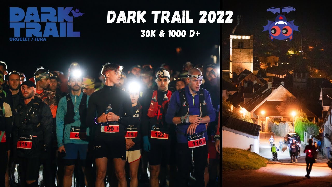 #18. Dark Trail 2022 - 30 Km & 1000 D+ express de nuit! - YouTube