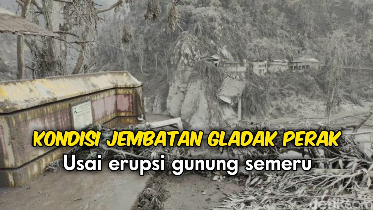 Kondisi jembatan Gladak perak malang-lumajang usai erupsi gunung semeru ...