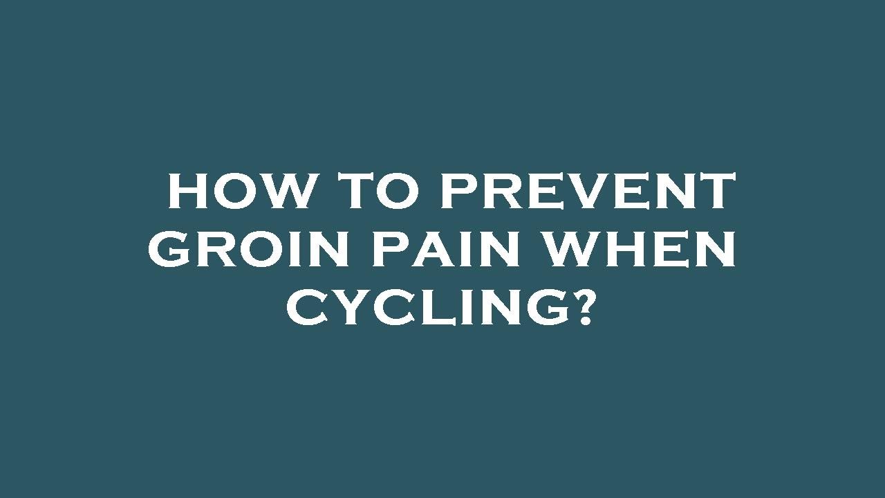 How to prevent groin pain when cycling? - YouTube