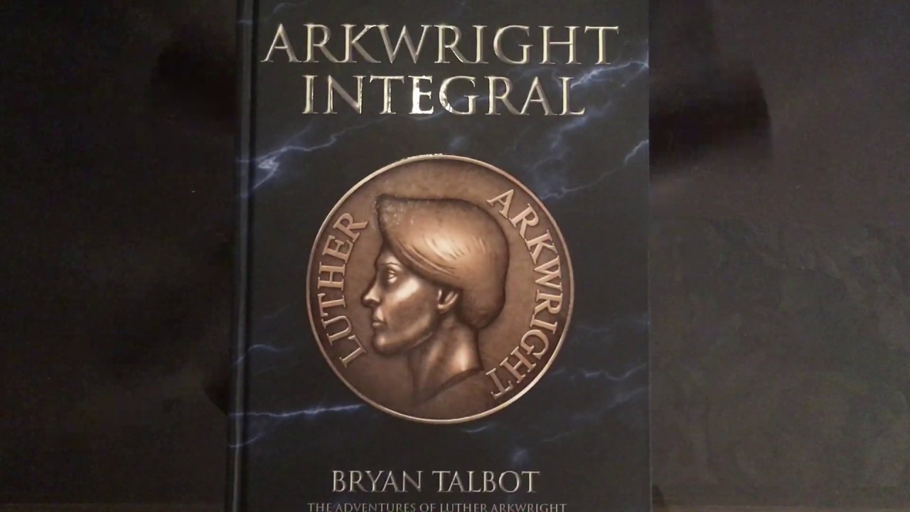 THE ADVENTURES OF LUTHER ARKWRIGHT (ARKWRIGHT INTEGRAL) by Bryan Talbot ...