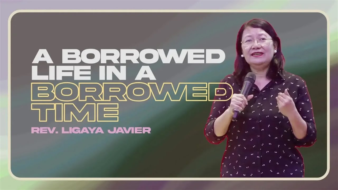 A Borrowed Life in a Borrowed Time | Rev. Ligaya Javier | JRM Online ...