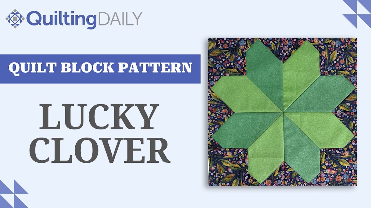 Free Quilt Block Pattern_Lucky Clover - YouTube