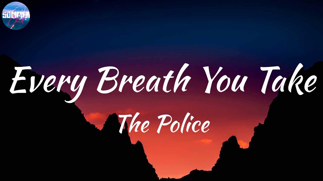 The Police - Every Breath You Take (Lyrics)🍂 Every single day and every ...