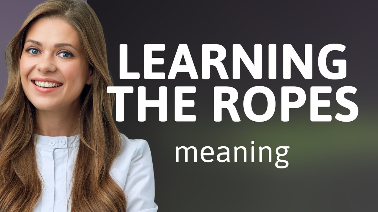 Learning the Ropes: Mastering New Skills in English - YouTube