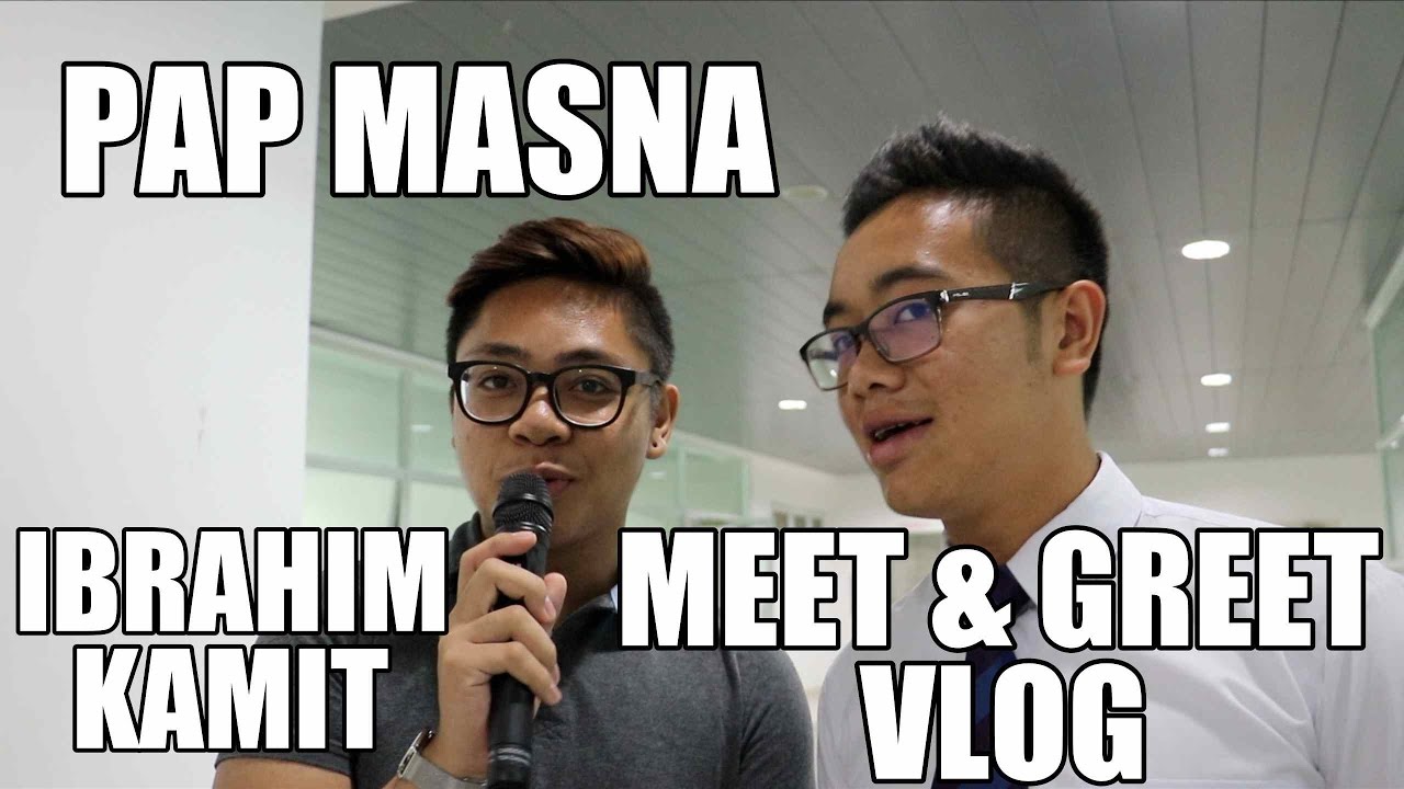 PAP MASNA MEET & GREET VLOG ft. IBRAHIM KAMIT - YouTube