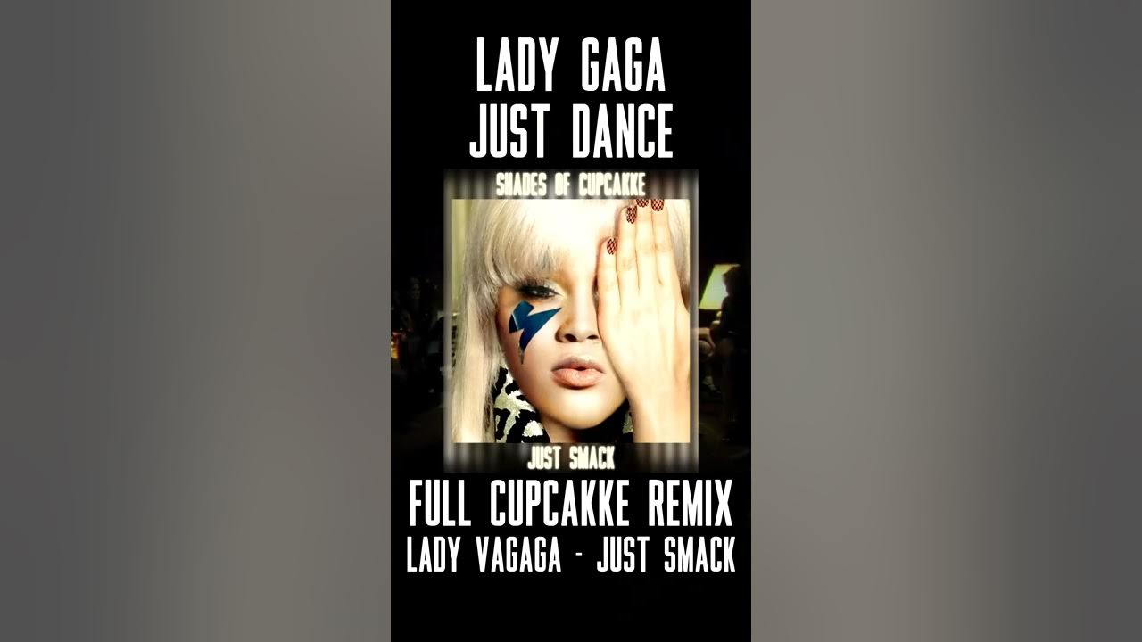 Lady Gaga Just Dance Cupcakke Remix Cupcakke Tiktok Sounds Songs Trends Youtube
