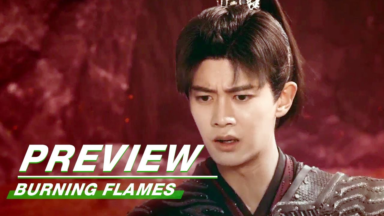 EP23 Preview:Shi Xing Resurrected | Burning Flames | 烈焰 | iQIYI - YouTube