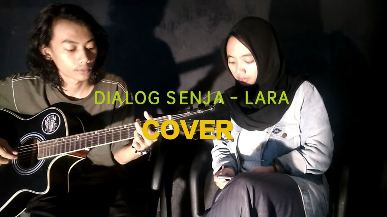 dialog senja - lara (cover) - YouTube